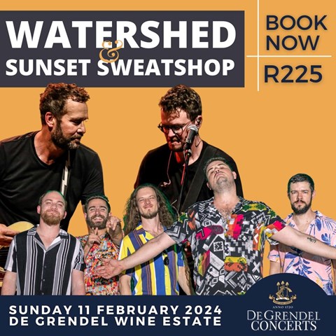 De Grendel Concerts presents Watershed & Sunset Sweatshop | wine.co.za